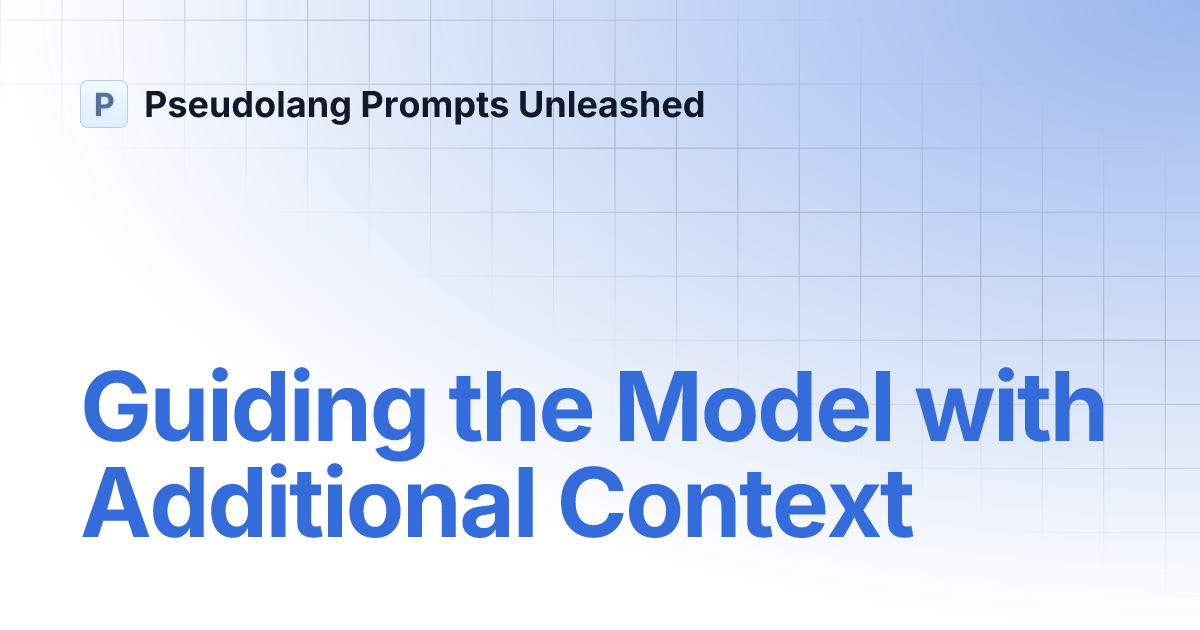 Guiding the Model with Additional Context | Pseudolang Prompts Unleashed